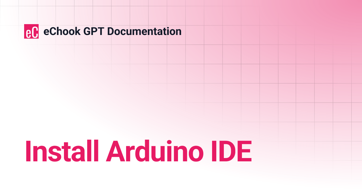 Install Arduino IDE | eChook GPT Documentation
