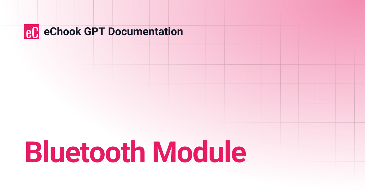 Bluetooth Module | eChook GPT Documentation