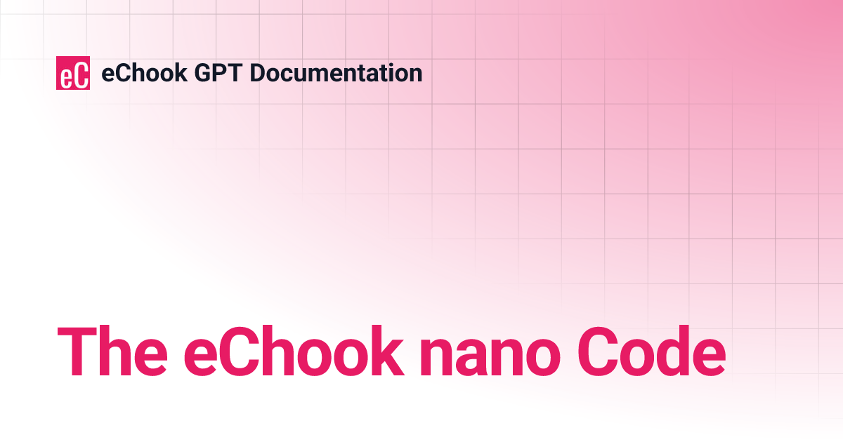 The eChook nano Code | eChook GPT Documentation